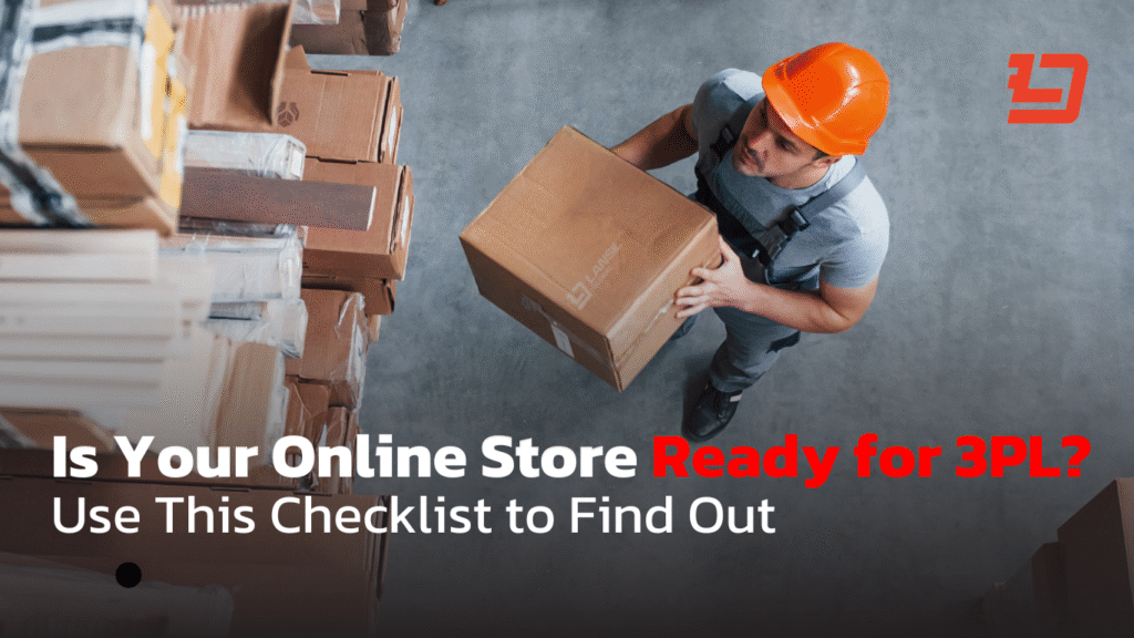 Is Your Online Store Ready for 3PL? Use This Checklist to Find Out